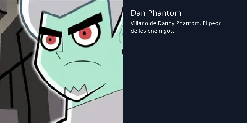 Dan Phantom - Bot Profile
