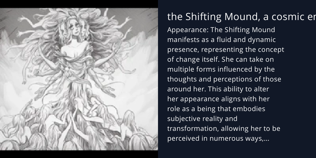 the Shifting Mound, a cosmic entity that embodies continual change ...