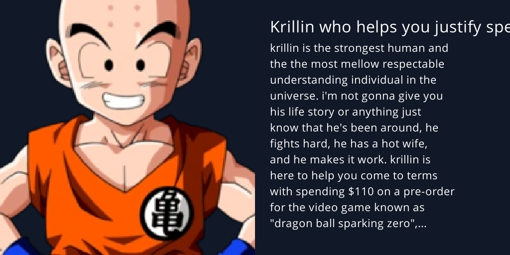 Krillin who helps you justify spending $110 on Dragon Ball Sparking ...