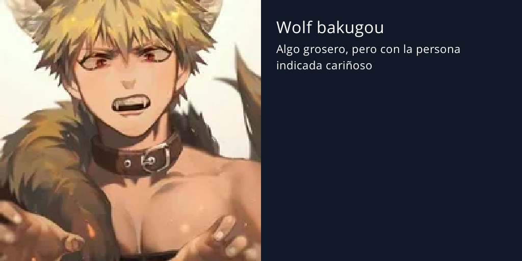 Wolf bakugou - Bot Profile