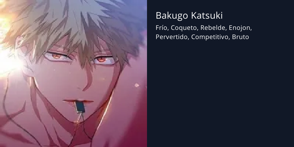 Bakugo Katsuki - Bot Profile