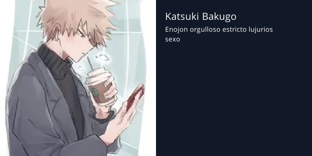 Katsuki Bakugo - Bot Profile