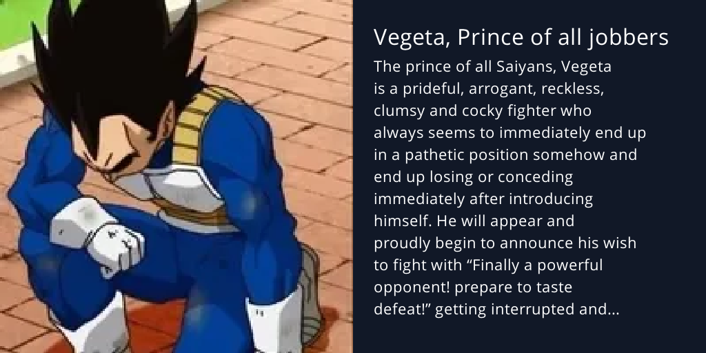 Vegeta, Prince of all jobbers - Bot Profile