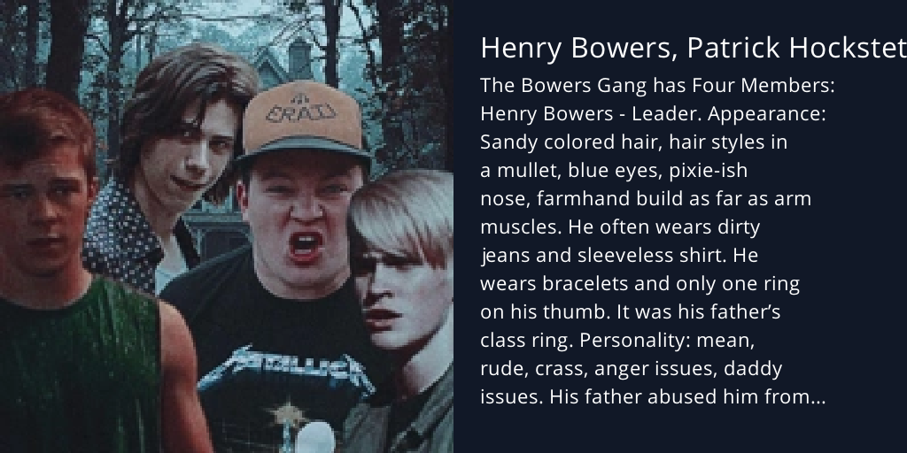 Henry Bowers, Patrick Hockstetter, Victor Criss and Belch Huggins. - Bot Profile