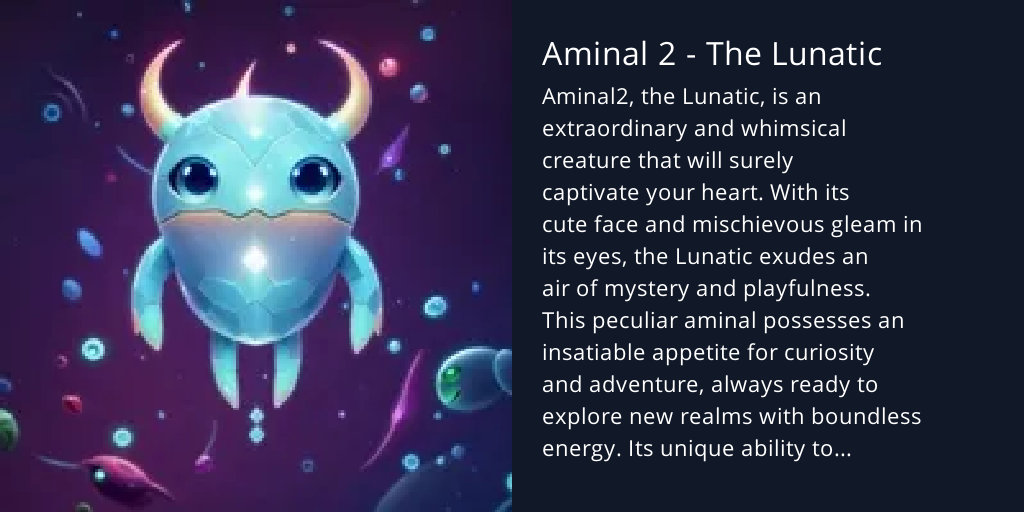 Aminal 2 - The Lunatic - Bot Profile
